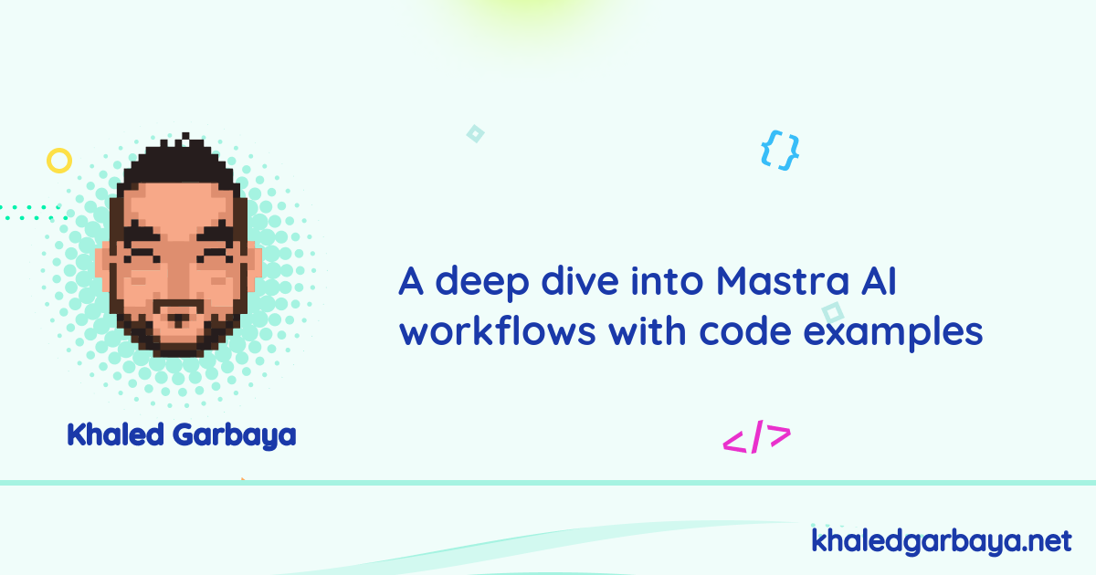 A deep dive into Mastra AI workflows with code examples
